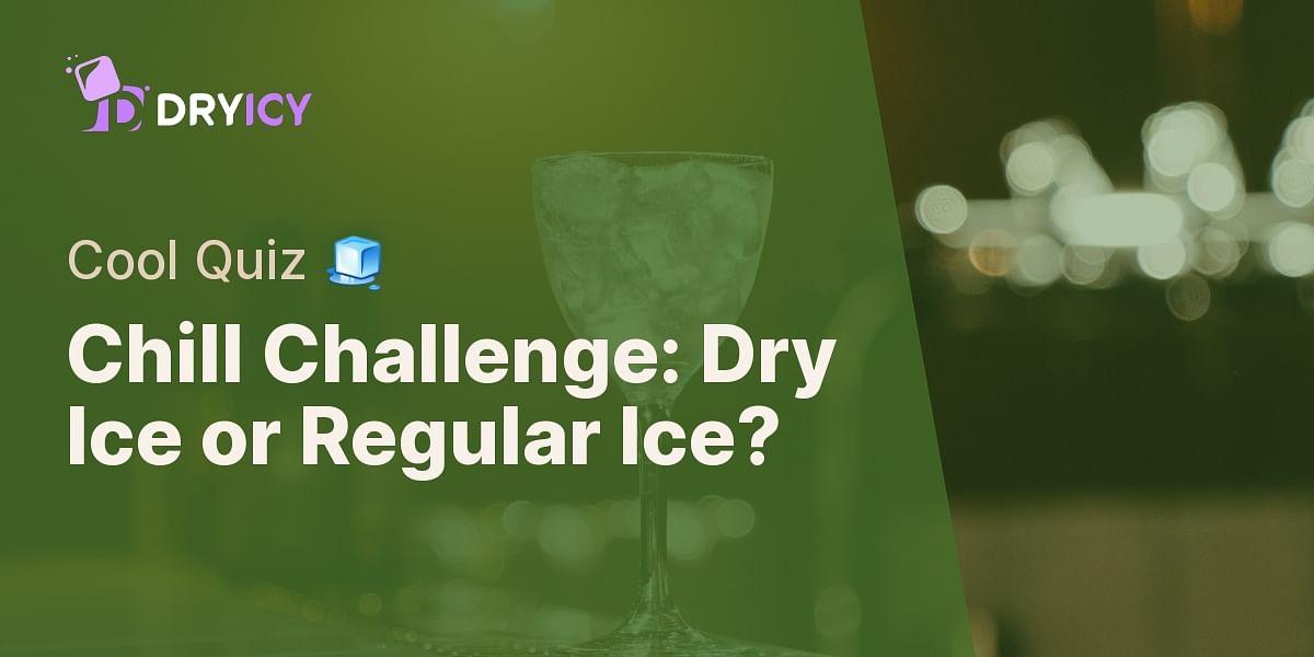 Dry Ice vs Regular Ice: Take Our Interactive Quiz! Dry Ice vs Regular Ice: Take Our Interactive Quiz!